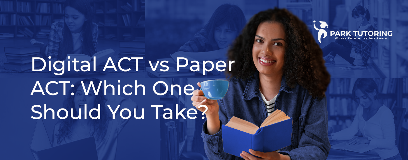 Should You Take the Digital or Paper ACT?