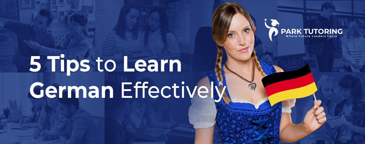 5 Tips to Learn German Language Effectively