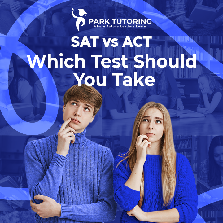 SAT vs ACT: Which Test Should You Take