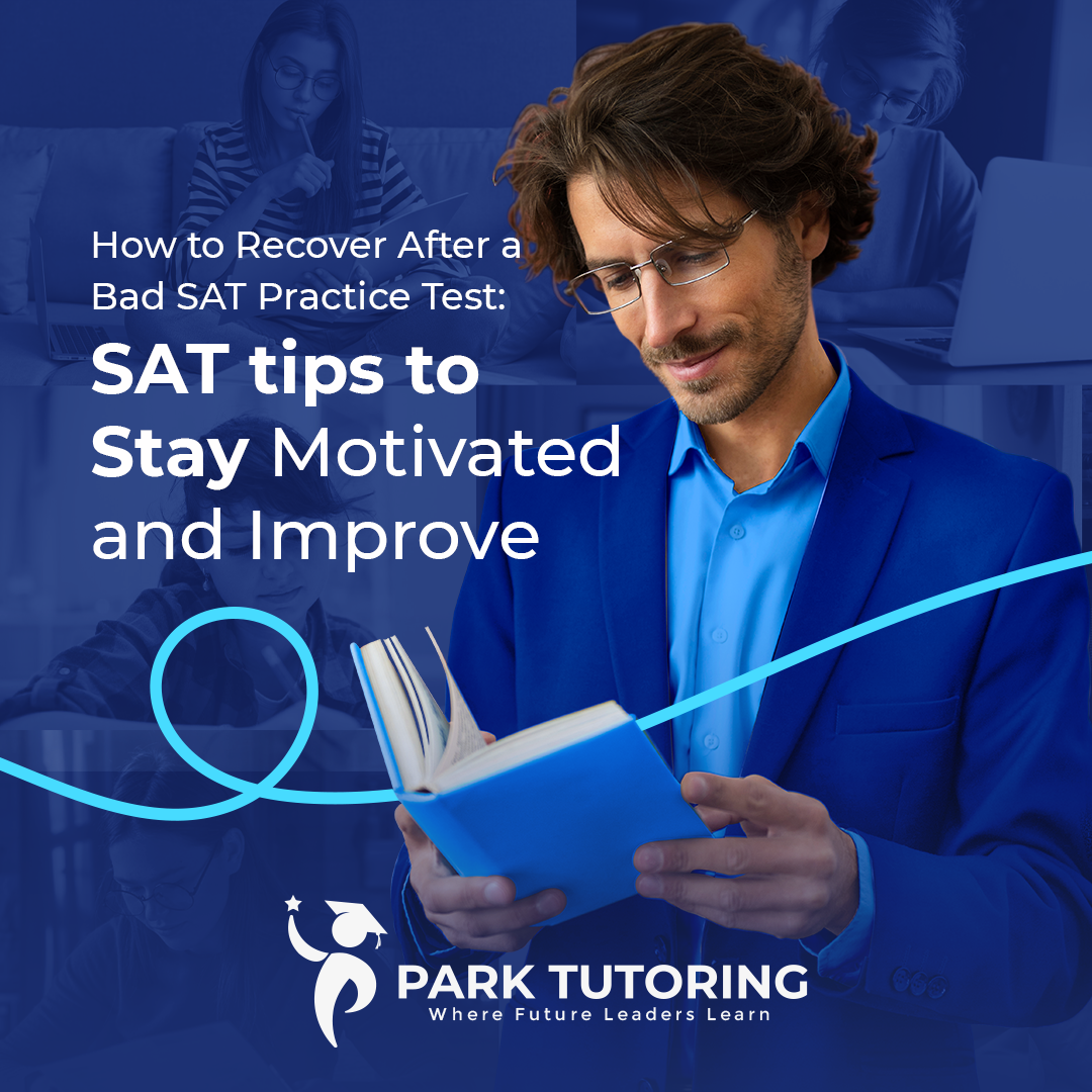How to Recover After a Bad SAT Practice Test: Tips to Stay Motivated